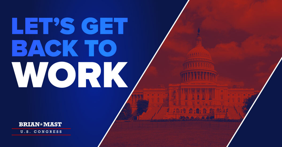 Let's Get Back to Work! Sign if you agree! – Brian Mast for Congress